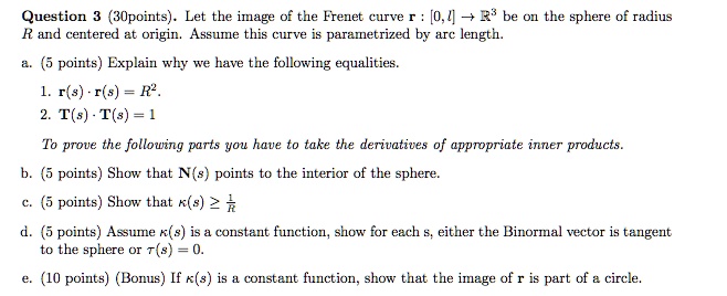 SOLVED: Question (3Opoints) Let the image of the Frenet curve [0,4 28 ...