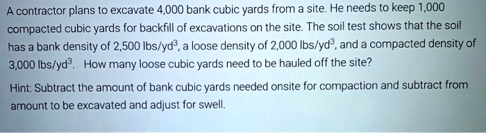 SOLVED: A contractor plans to excavate 4,000 bank cubic yards from a ...