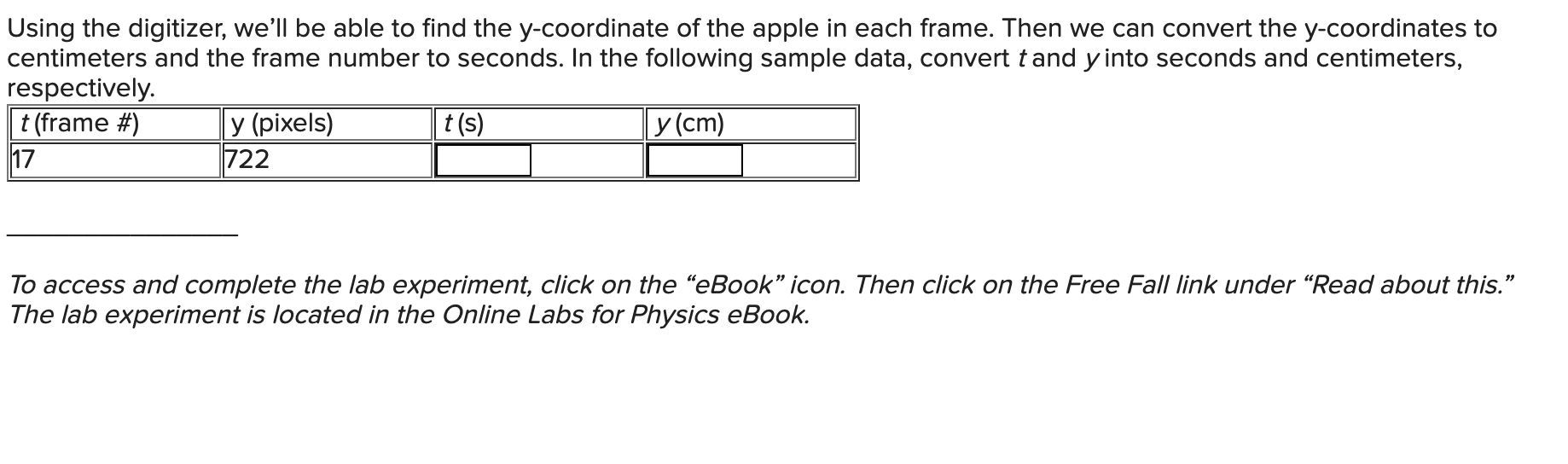 Using the digitizer, we'll be able to find the y-coordinate of the ...