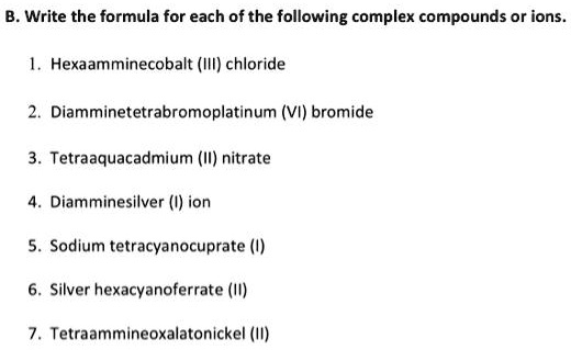 write the formula for each of the following complex compounds or ions ...