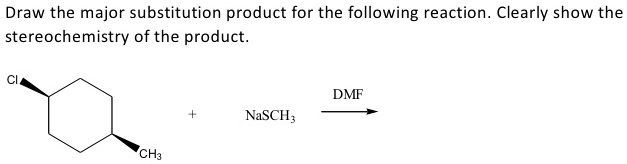 SOLVED: Draw the major substitution product for the following reaction ...