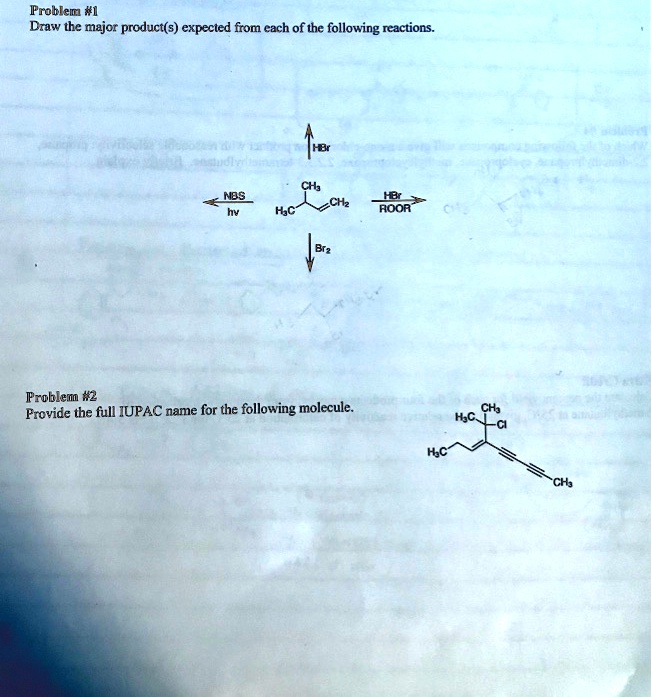 Problem #1 Draw the major product(s) expected from each of the following reactions. Problem #2 ...