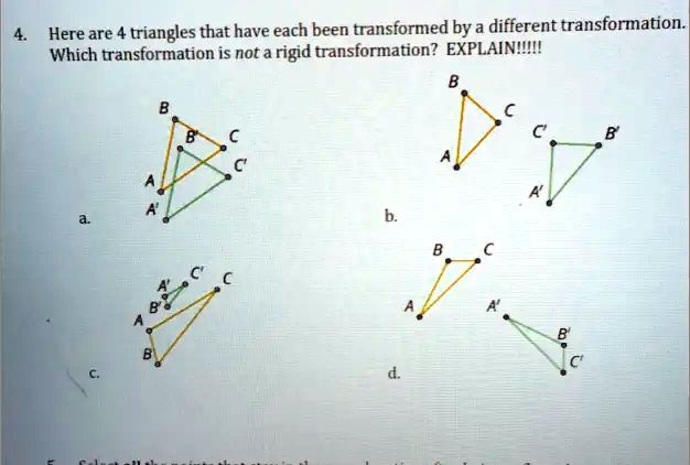 4. Here are 4 triangles that have each been transformed by a different ...