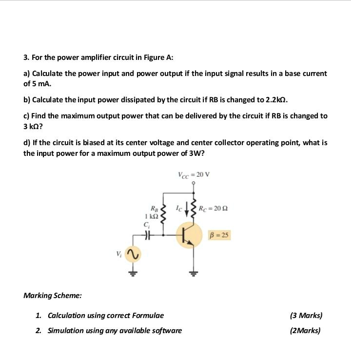 SOLVED: For the power amplifier circuit in Figure A: a) Calculate the power input and power ...
