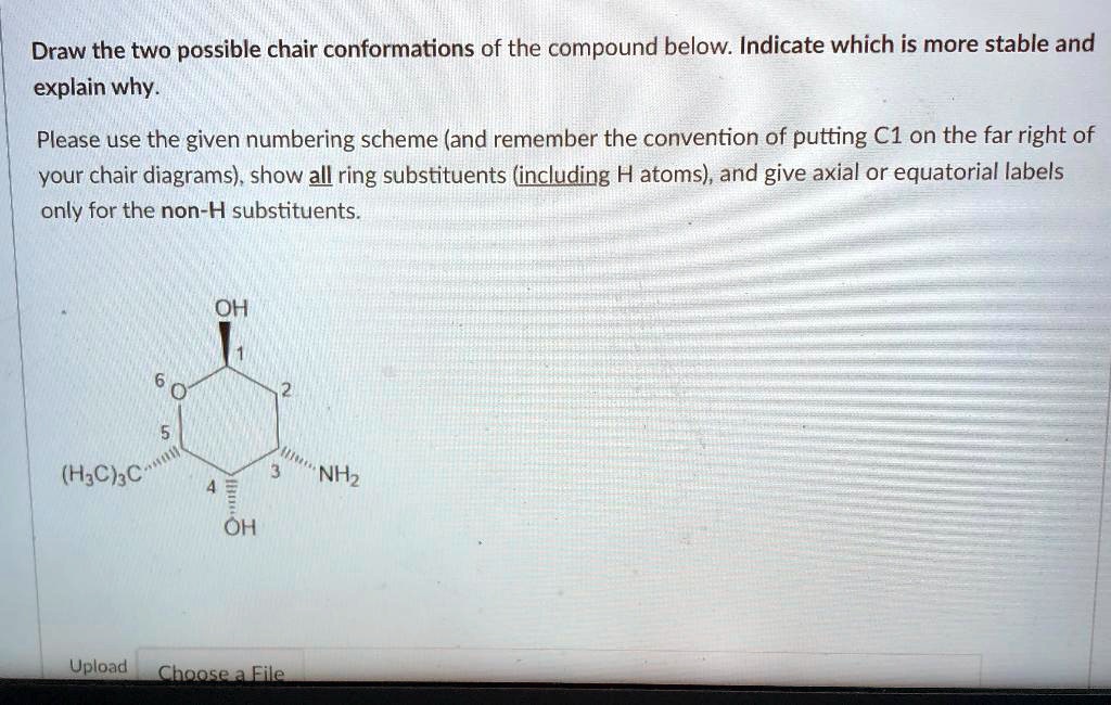 SOLVED: Draw the two possible chair conformations of the compound below: Indicate which is more ...