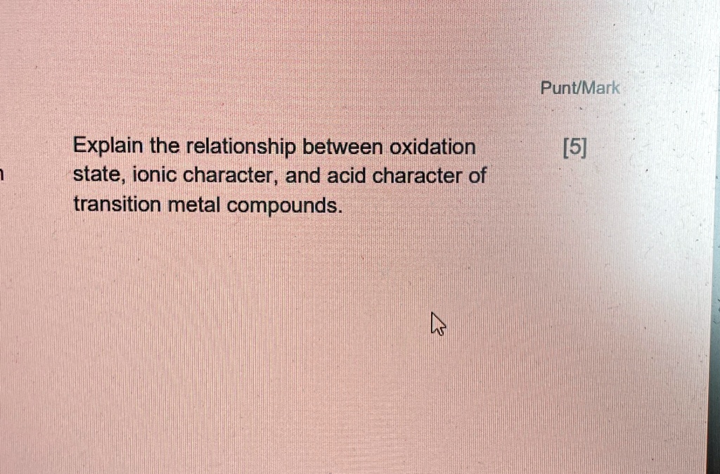 explain the relationship between oxidation state ionic character and acid character of ...