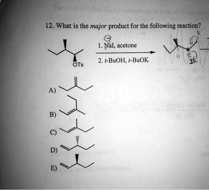 SOLVED: 12. What is the major product for the following reaction? 1. NaI, acetone 2. t-BuOH, t ...