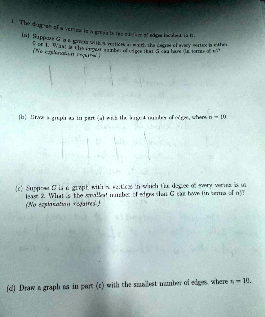 SOLVED: The degree of a vertex in a graph is the number of edges incident to it. (a) Suppose G ...