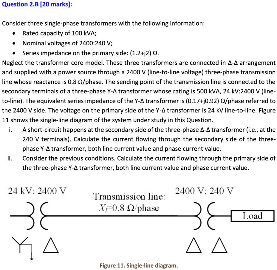 SOLVED: Question 2.B [20 marks]: Consider three single-phase ...