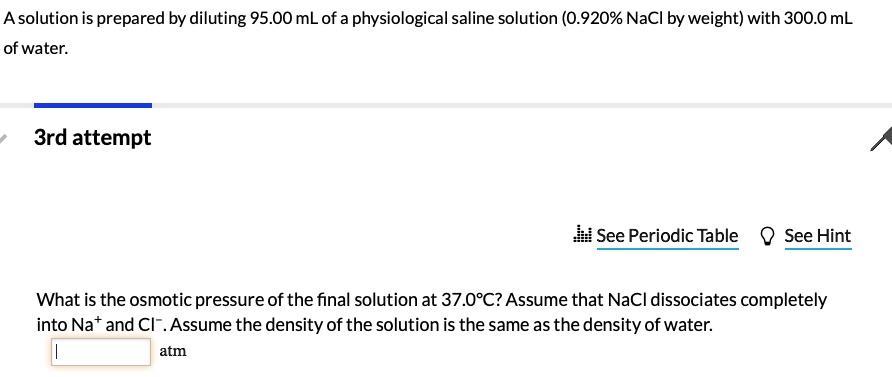 SOLVED: A solution is prepared by diluting 95.00 mL of a physiological saline solution (0.920% ...