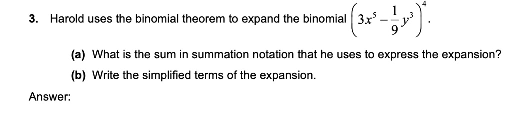 3 harold uses the binomial theorem to expand the binomial 3x5 y a what ...