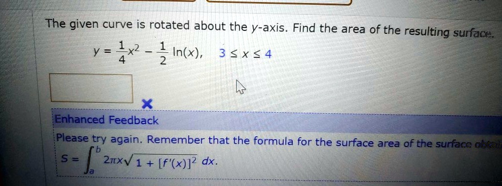 SOLVED: The given curve is rotated about the Y-axis. Find the area of the resulting surface: Y ...