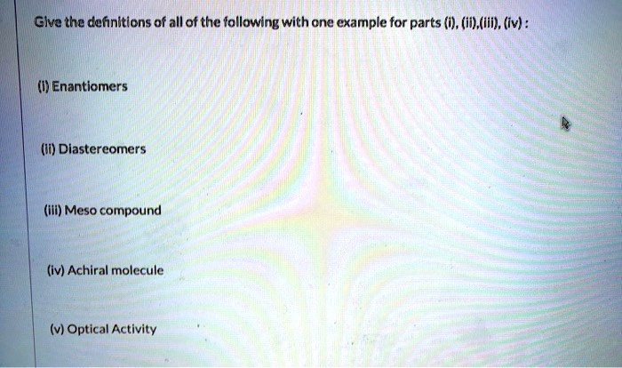 SOLVED:'Give the dehnitions of allof the following with cne example for ...