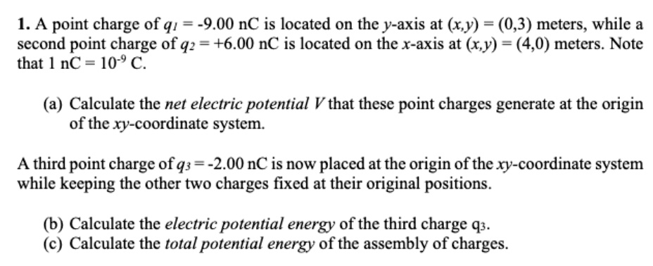 SOLVED: A point charge of q1 = -9.00 nC is located on the y-axis at (x,y) = (0,3) meters, while ...