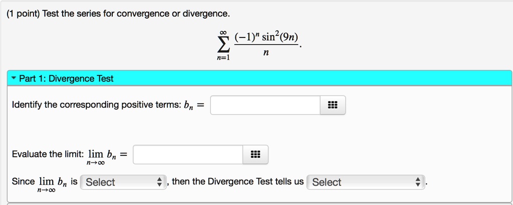SOLVED: point) Test the series for convergence or divergence (Y= sin ...