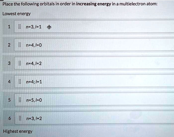 SOLVED: Place the following orbitals in order of increasing energy in a ...
