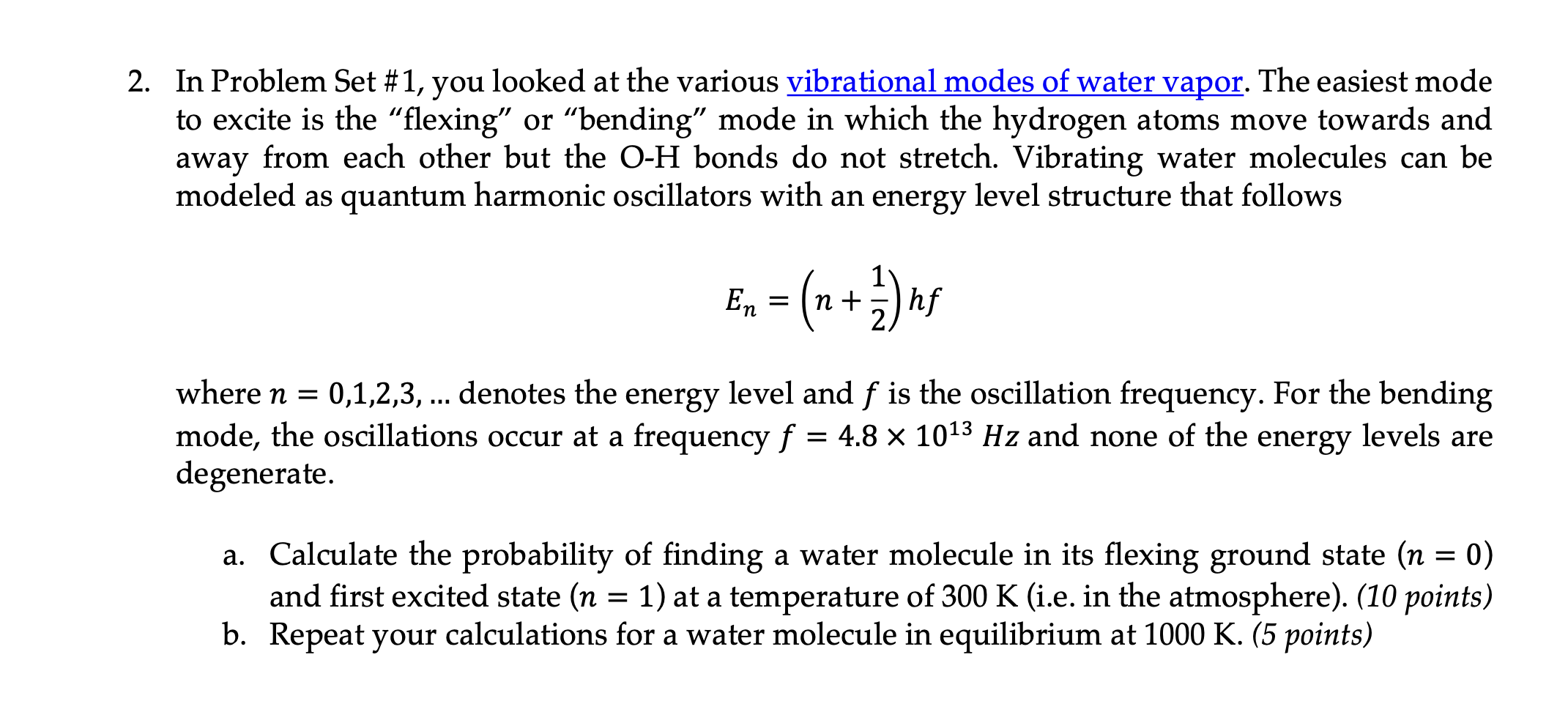 2. In Problem Set #1, you looked at the various vibrational modes of ...