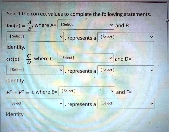 SOLVED: Select the correct values to complete the following statements ...