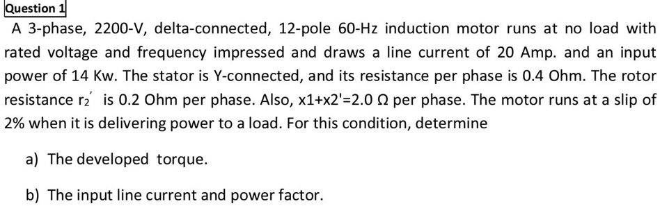 SOLVED: A 3-phase, 2200-V, delta-connected, 12-pole 60-Hz induction ...