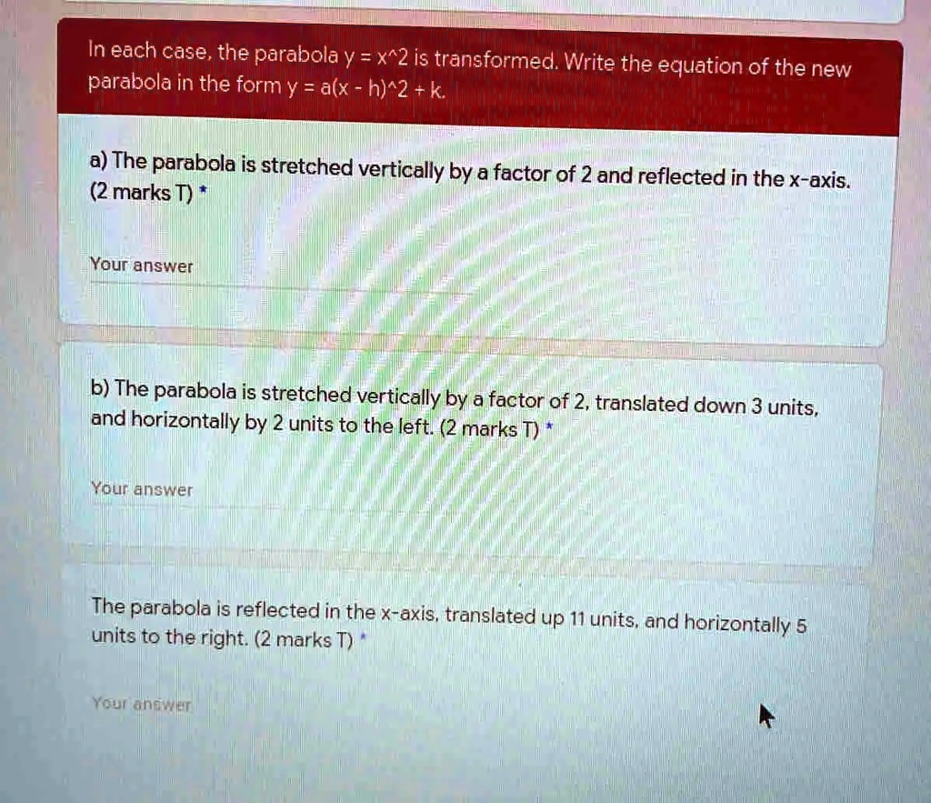 In each case, the parabola y = x^2 is transformed. Write the equation of the new parabola in the ...