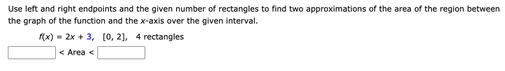 SOLVED:Use left and right endpoints and the given number of rectangles to find two ...