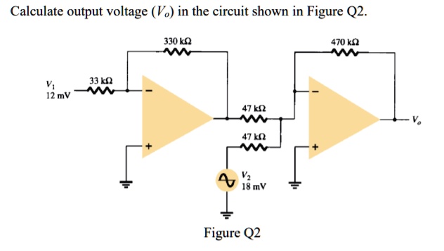 SOLVED: Calculate the output voltage (Vo) in the circuit shown in ... SOLVED: Calculate the output voltage (Vo) in the circuit shown in ...