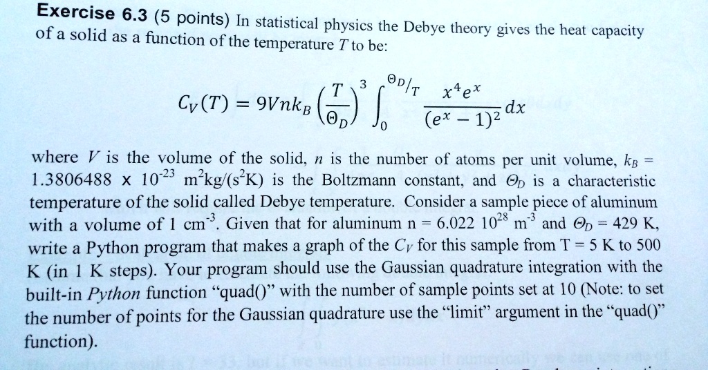 Exercise 6.3 (5 points) In statistical physics the Debye theory gives ...