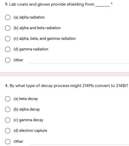 SOLVED: Lab coats and gloves provide shielding from (a) alpha radiation ...