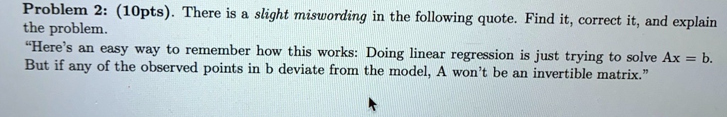 SOLVED: Problem 2: (1Opts). There is slight miswording in the following ...