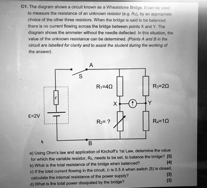 SOLVED: C1 The diagram shows circuit known as a Wheatstone Bridge. It can be used t0 measure the ...