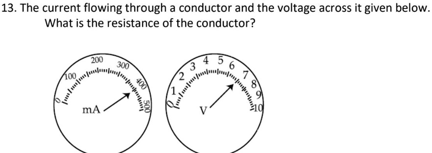 13. The current flowing through a conductor and the voltage across it ...