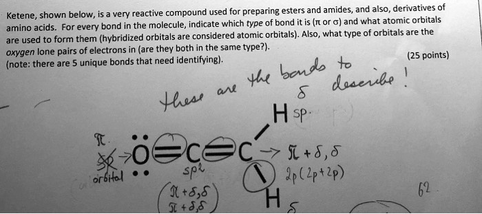 ketene shown below is a very reactive compound used for preparing ...