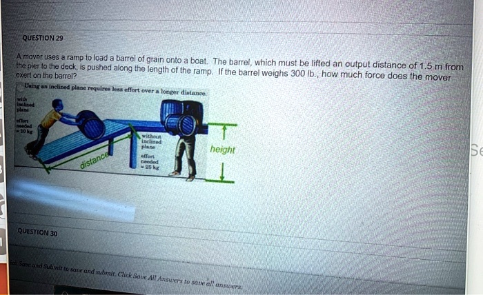SOLVED: A mover uses a ramp to load a barrel of grain onto a boat. The ...