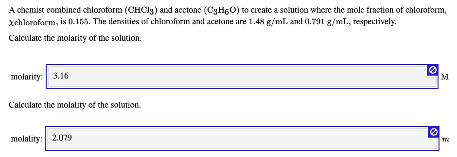 SOLVED: A chemist combined chloroform (CHCl3) and acetone (C3H6O) to ...