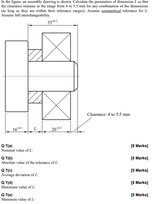 SOLVED: In the figure: assembly drawing shown. Calculate the parameters of dimension L so that ...