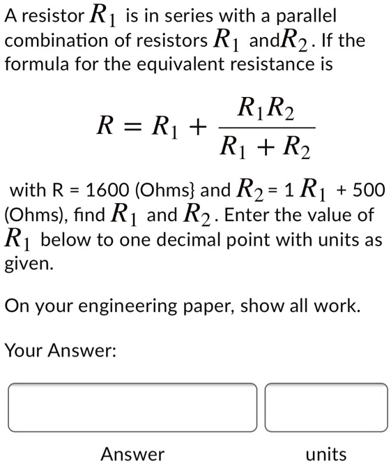 A resistor R1 is in series with a parallel combination of resistors R1 ...
