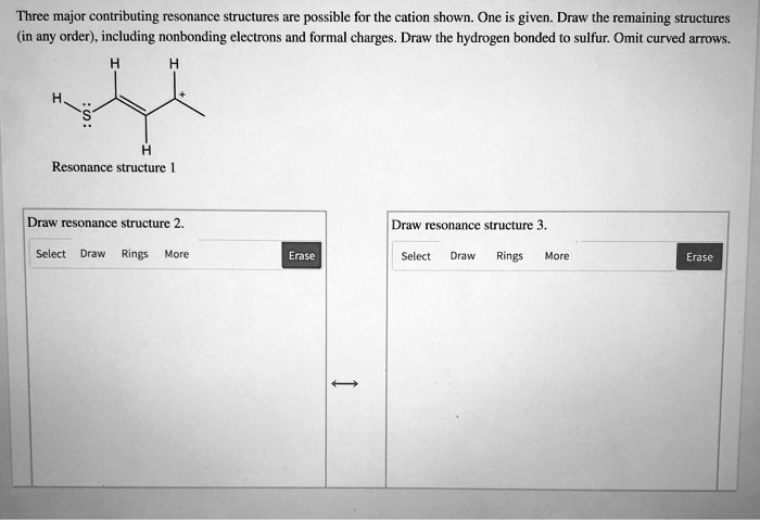 SOLVED: Three major contributing resonance structures are possible for the cation shown. One is ...