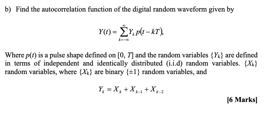 SOLVED: Find the autocorrelation function of the digital random waveform given by Y(t) = ZY,p(t ...