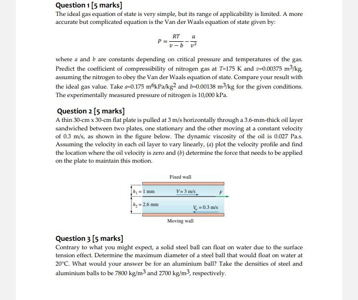 SOLVED: Question 1 [5 marks] The ideal gas equation of state is very simple, but its range of ...