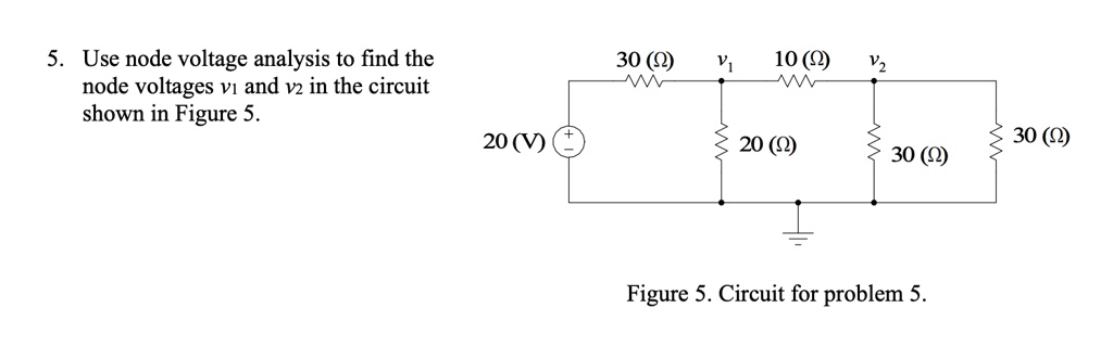 SOLVED: 5. Use node voltage analysis to find the node voltages and v2 in the circuit shown in ...