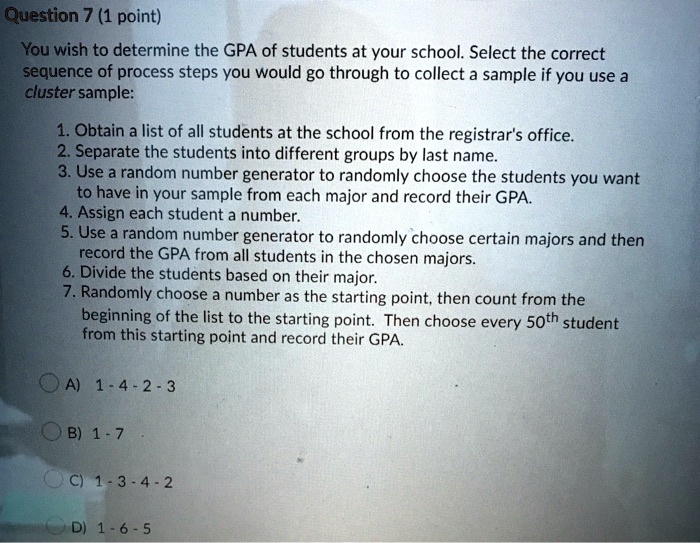 question 7 1 point you wish to determine the gpa of students at your ...