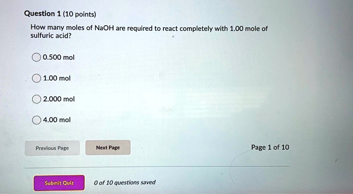 question 10 points how many moles of naoh are required to react completely with 100 mole of ...