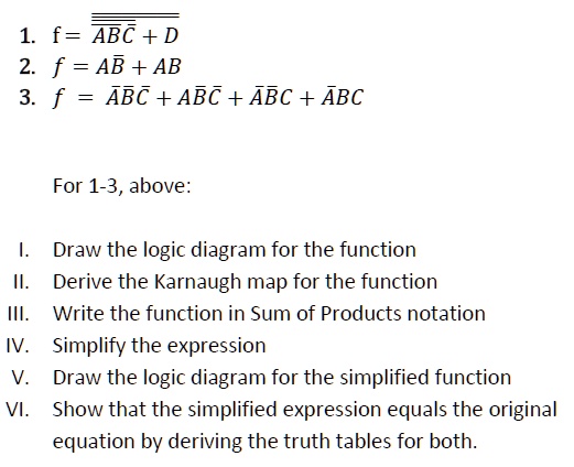 SOLVED:f= ABC + D 2 f = AB + AB 3. f ABC + ABC + ABC + ABC For 1-3 ...