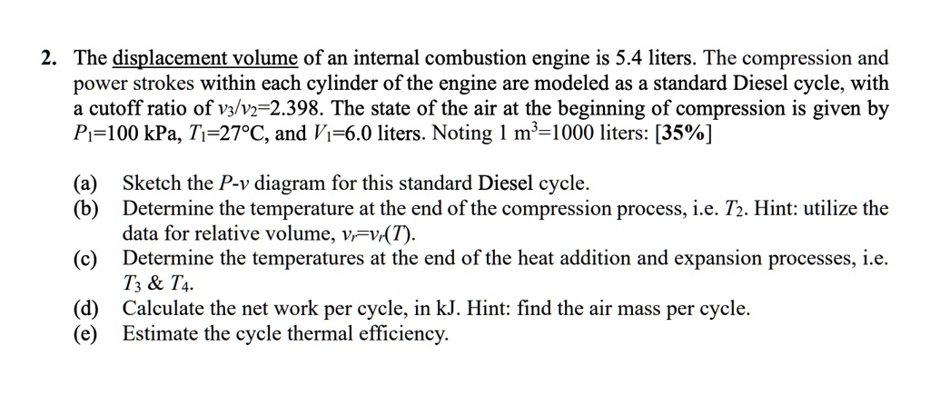 SOLVED: The displacement volume of an internal combustion engine is 5.4 ...