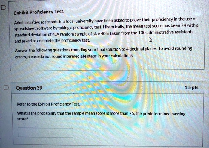 SOLVED: Exhibit Proficiency Test: Administrative assistants in a local ...