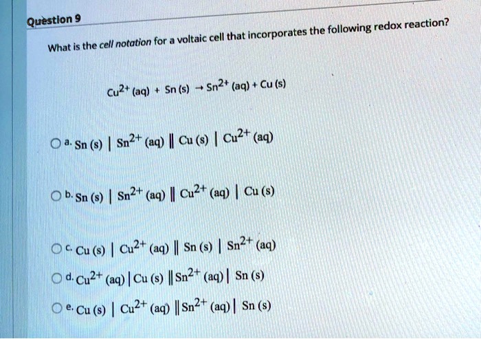 SOLVED: Redox reaction? What is the cell that incorporates the ...