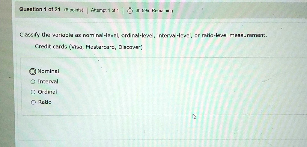 Question 1 of 21 (8 points) | Attempt 1 of 1 3h 59m Remaining Classify ...