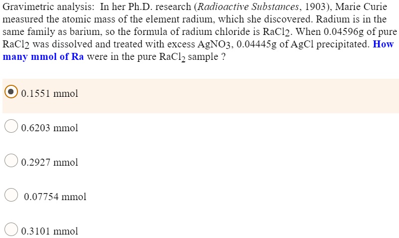 SOLVED: Gravimetric analysis: In her PhD research on Radioactive ...