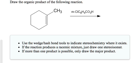 SOLVED: Draw the organic product of the following reaction. CH3 ...