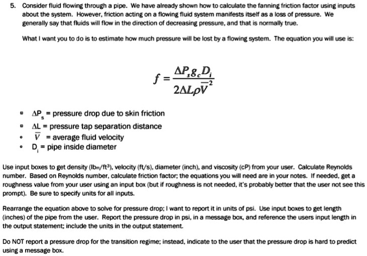 SOLVED: 5. Consider fluid flowing through a pipe. We have already shown how to calculate the ...